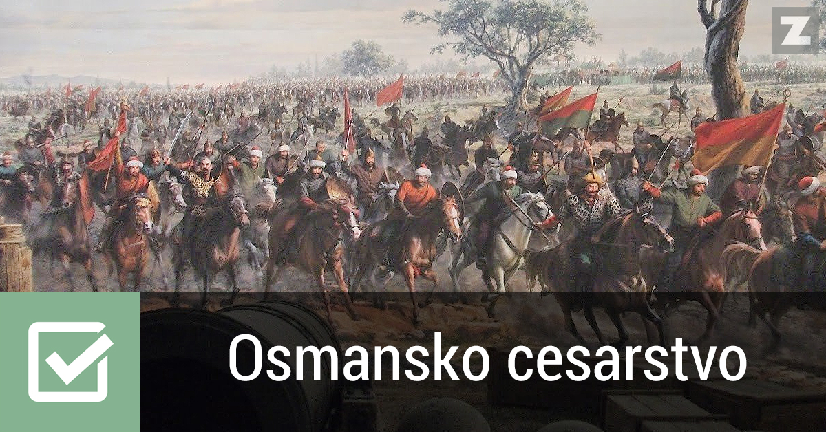 Osmansko cesarstvo | Zgodovina | Preverjanje znanja | Zmaga.com